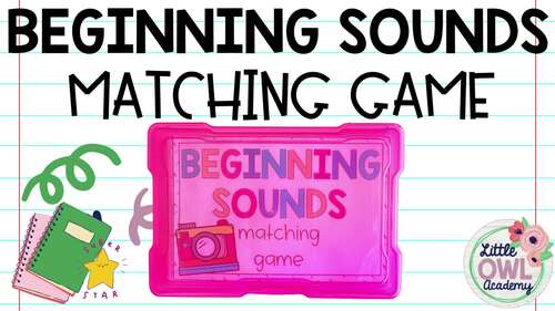 Beginning Sounds Matching Game by Little Owl Academy | TPT