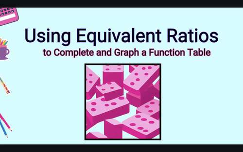 Graphing Ratios Using Function Tables by Jessie&Brooklyn | TPT