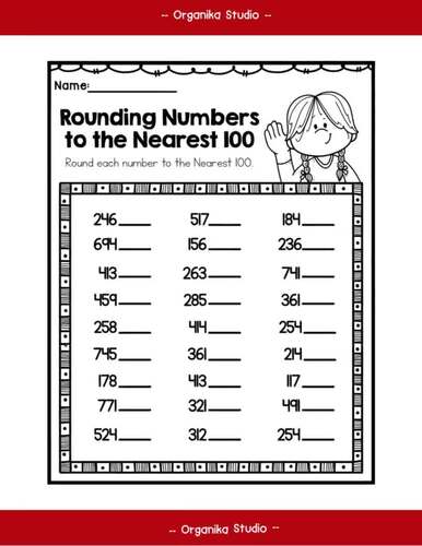 3-Digit Rounding Numbers to the Nearest 10 and 100 Worksheets | TPT