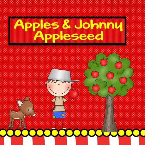 Johnny Appleseed - Apple Science, Literacy, Math For Back to School Centers