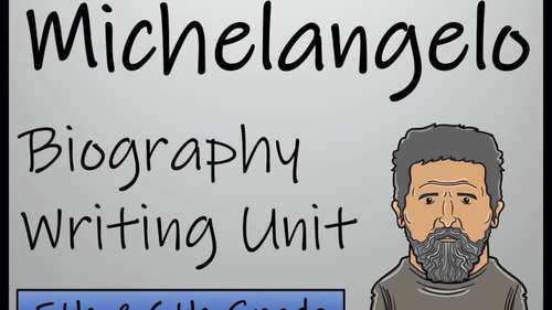 Michelangelo Biography Writing Unit | 5th Grade & 6th Grade | TPT