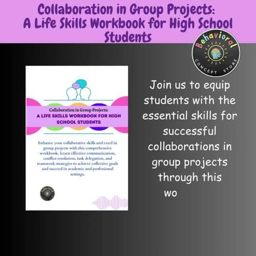 Collaboration in Group Projects: A Life Skills Workbook for High School ...