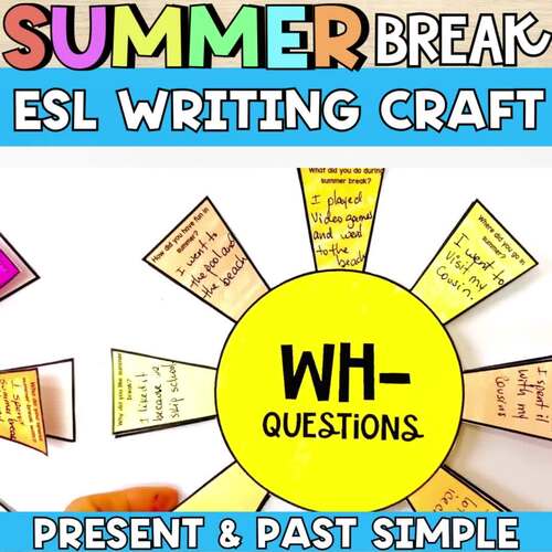ESL Summer Break Craft- Summer WH Questions Sun Craft Writing- Flipbook B2S