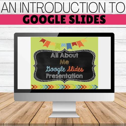 An Introduction to Google Slides – All About Me Presentation for Back ...