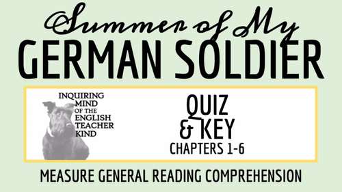 Summer of My German Soldier Chapters 1 through 6 Quiz (Printable)