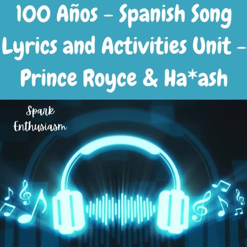 100 Años - Spanish Song Lyrics and Activities Unit - Prince Royce & Ha*ash