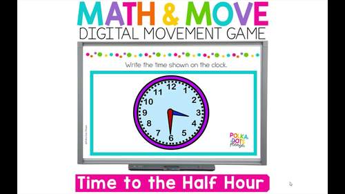 Telling Time to the Half Hour Movement Game for Google (TM) and PowerPoint