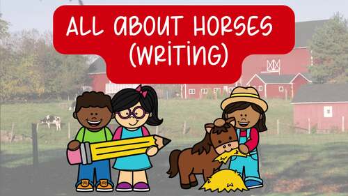 All About Horses Writing Horse Unit Farm PreK Kindergarten First TK ...