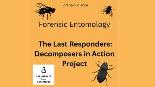 HS Forensic Entomology Decomposers Research Project Crime Scene ...