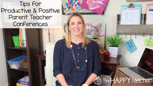 Parent Teacher Conferences: Tips for Productive & Positive Conferences