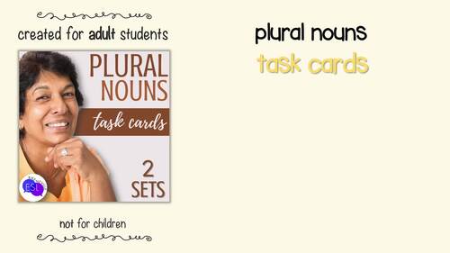 Plural Nouns GRAMMAR TASK CARDS for Adult ESL by Rike Neville | TPT