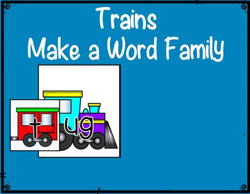 Trains Themed Make A Short Vowel Word Family Center | TPT