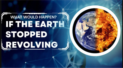 What would happen to the Earth if it Suddenly Stopped Revolving ...