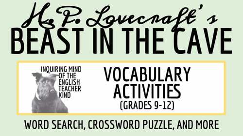 "The Beast in the Cave" by H.P. Lovecraft Vocabulary Games and Activities