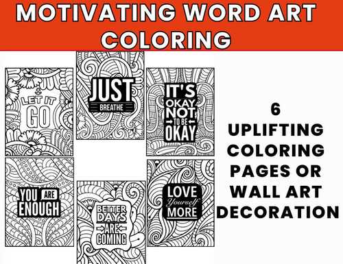 Anti Stress Motivating Word Art Coloring with Uplifting Sayings -6 Pages