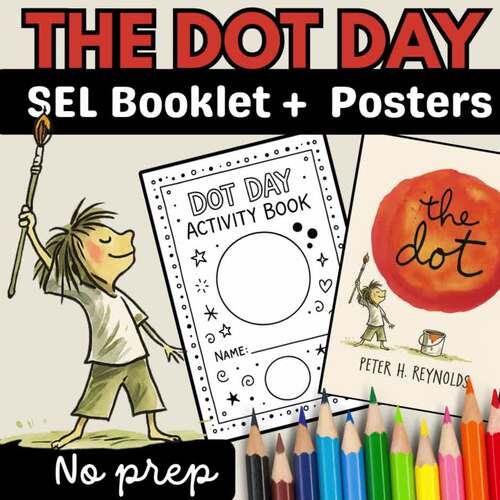 The Dot Day Peter Reynolds Activity | Novel Study Book Companion Worksheets