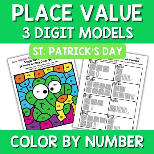 St Patricks Day Place Value Color by Number 3 Digit Numbers Base 10 ...