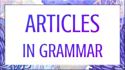 Articles in Grammar Digital Presentation for Distance Learning | TpT