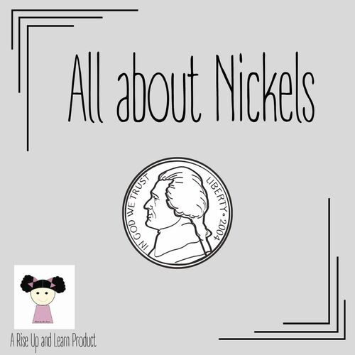 All about Nickels by Rise Up and Learn with Ms Anna | TPT