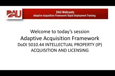 Adaptive Acquisition Framework - DoDI 5010.44 Intellectual Property ...
