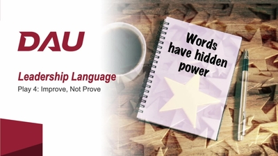 8.0 Play 4 Improve, Not Prove - Defense Acquisition University