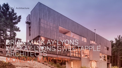 Brian MacKay-Lyons: School of Architecture Lecture Series - Video ...