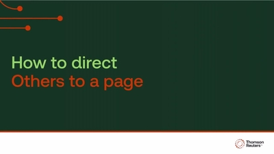How to direct others to a page - Product Training - US | Thomson Reuters