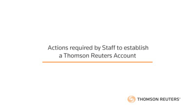 Actions required by Staff to establish a Thomson Reuters Account ...