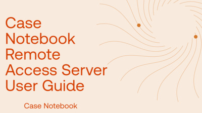 Case Notebook Remote Access Server User Guide - Product Training - US ...