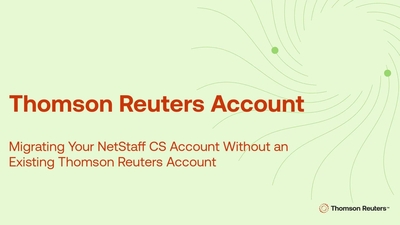 Migrating Your NetStaff CS Account Without an Existing Thomson Reuters ...