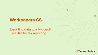 Exporting data to a Microsoft Excel file for tax reporting - Product Training - US | Thomson Reuters