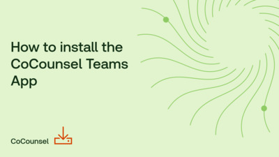 How to install the CoCounsel app in Microsoft Teams - Product Training ...