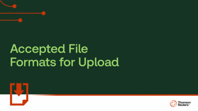Accepted file formats for upload - Product Training - US | Thomson Reuters