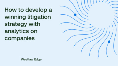 How to develop a winning litigation strategy with company analytics ...