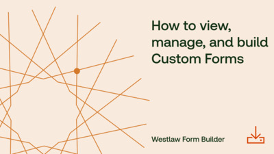 How to view, manage, and build Custom Forms - Product Training - US | Thomson Reuters
