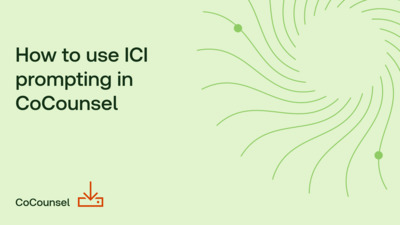How to use ICI prompting in CoCounsel - Product Training - US | Thomson ...
