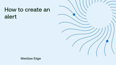 How to create an alert - Product Training - US | Thomson Reuters