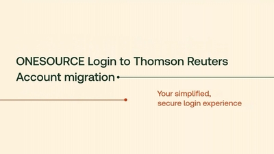 ONESOURCE Login to Thomson Reuters Account Migration - Product Training - US | Thomson Reuters