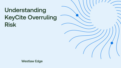 Understanding KeyCite Overruling Risk - Product Training - US | Thomson ...