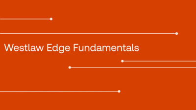 Westlaw Edge Fundamentals - Product Training - US | Thomson Reuters