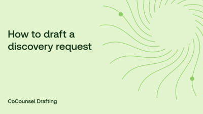 How to draft a discovery request - Product Training - US | Thomson Reuters