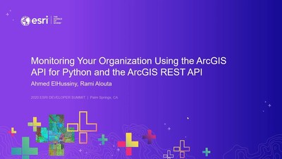 Monitoring your Organization using the ArcGIS API for Python and the ArcGIS REST API - Esri ...