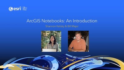 (10930) ArcGIS Notebooks: An Introduction - Esri Videos: GIS, Events ...