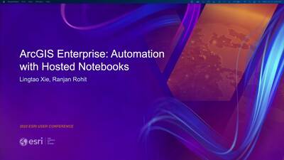 ArcGIS Enterprise: Automation with Hosted Notebooks - Esri Videos: GIS ...