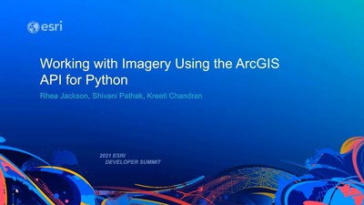 Working with Imagery Using the ArcGIS API for Python - Esri Videos: GIS ...