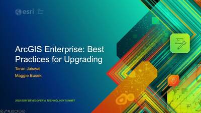 Upgrading ArcGIS Enterprise - Esri Videos: GIS, Events, ArcGIS Products ...