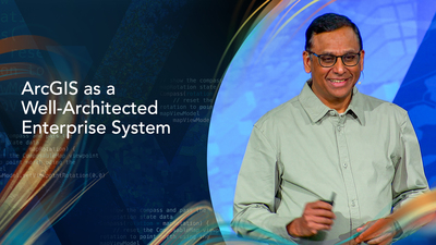 ArcGIS as a Well-Architected Enterprise System - Esri Videos: GIS ...