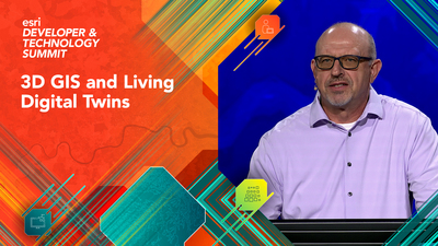 3D GIS and Living Digital Twins - Esri Videos: GIS, Events, ArcGIS Products & Industries