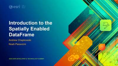 Introduction to the Spatially Enabled DataFrame - Esri Videos: GIS ...