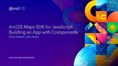 ArcGIS Maps SDK for JavaScript: Building an App with Components - Esri Videos: GIS, Events ...